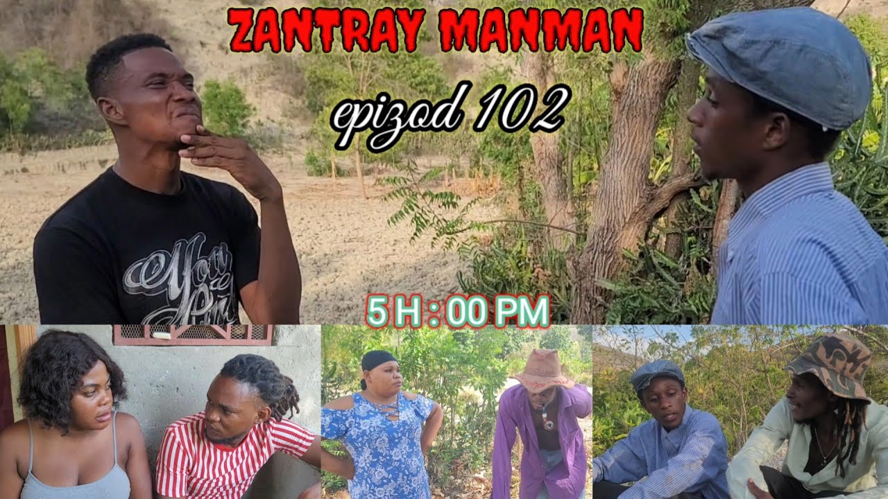 ZANTRAY MANMAN EPIZOD 102 JOSLINE MAGARÈT MASÈL JENNY SAVALSON MAKAYA ...