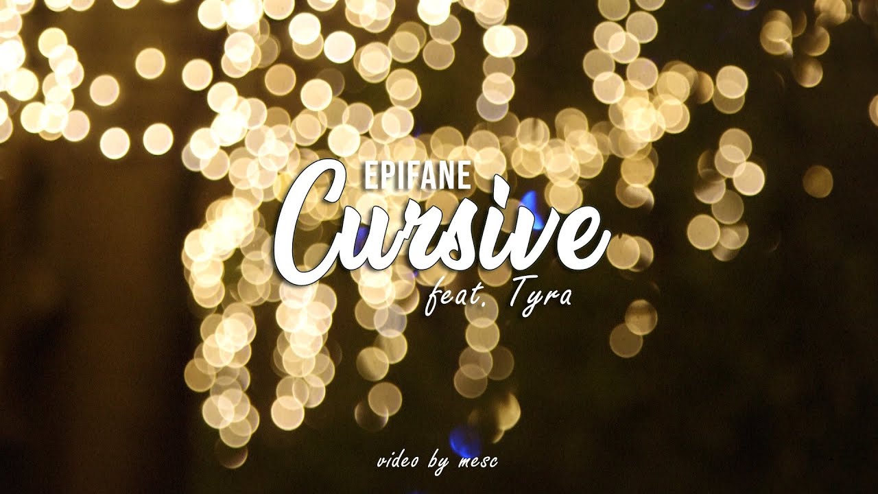 EpifanE - Cursive Feat. Tyra (Official Music Video) - YouTube