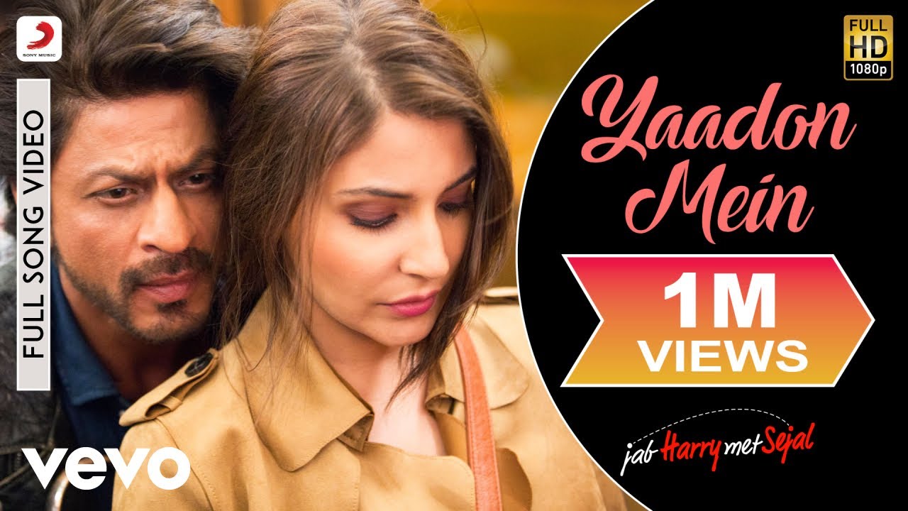 Yaadon Mein Full Video - Jab Harry Met Sejal|Shah Rukh Khan, Anushka ...