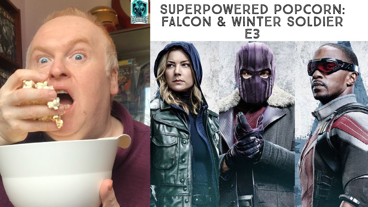 SuperPowered Popcorn: Falcon & Winter Soldier Ep 3 - YouTube
