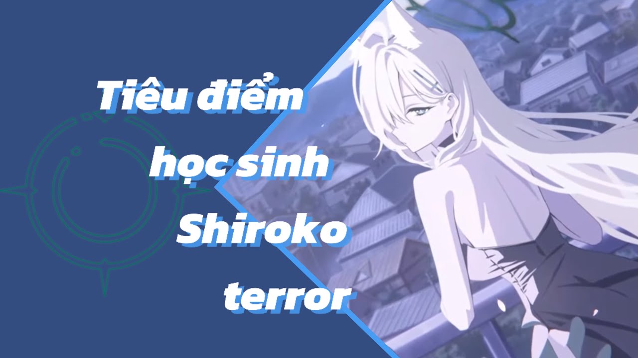 Tiêu điểm học sinh shiroko terror #blueachive #shirokoterror - YouTube