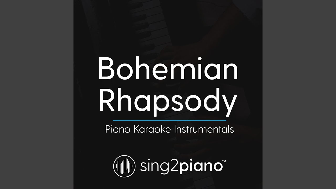 Bohemian Rhapsody (Lower Key) (Originally Performed by Queen) - YouTube
