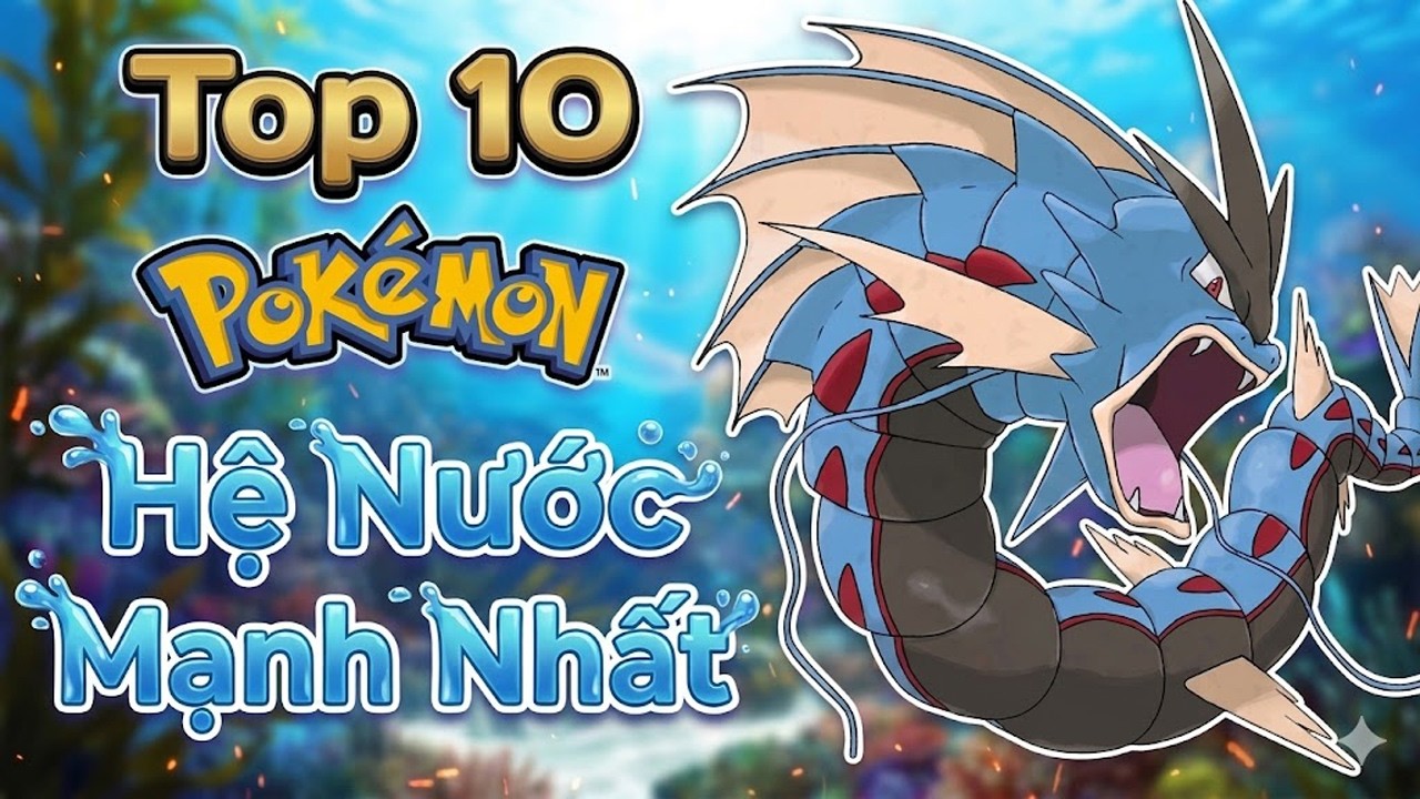 Top 10 Pokemon Hệ Nước Mạnh Nhất | Strongest Water Pokemon | Giang ...