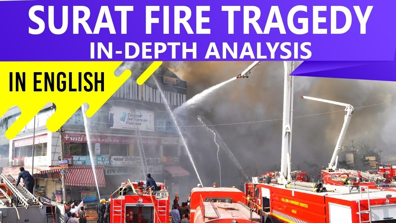 Surat Fire Tragedy 2019, Accident or Poor Fire Safety Protocol in India ...