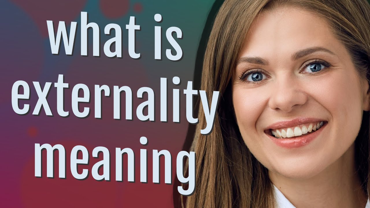 Externality | meaning of Externality - YouTube