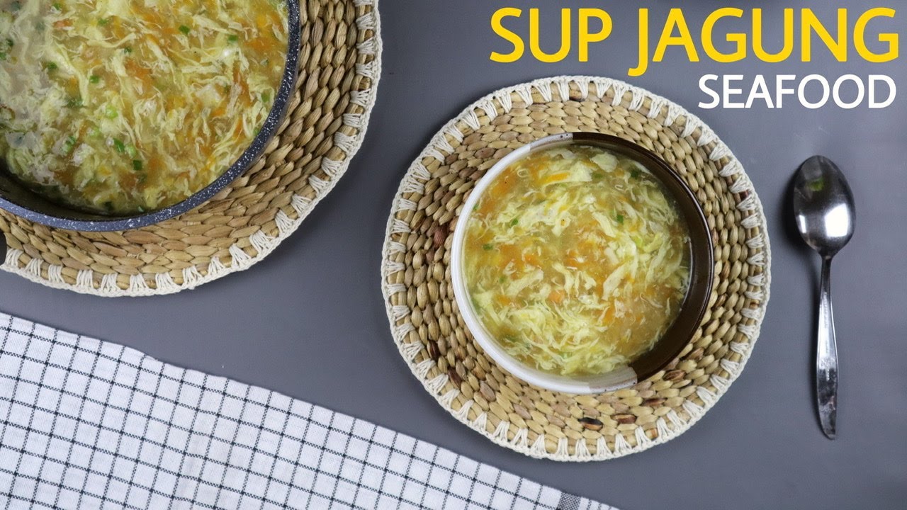 SUP JAGUNG SEAFOOD ALA RESTORAN | SUP JAGUNG CUMI UDANG | CORN SOUP ...
