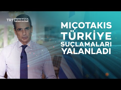 Miçotakis Türkiye'yi suçlarken görüntüler onu yalanladı