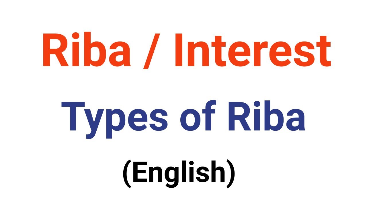 What is Riba and its types? | What does Islam say about Interest ...