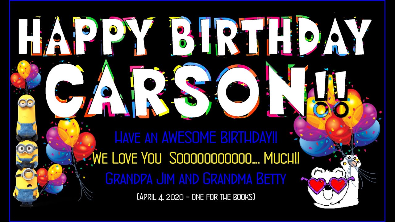 Happy Birthday Carson - YouTube