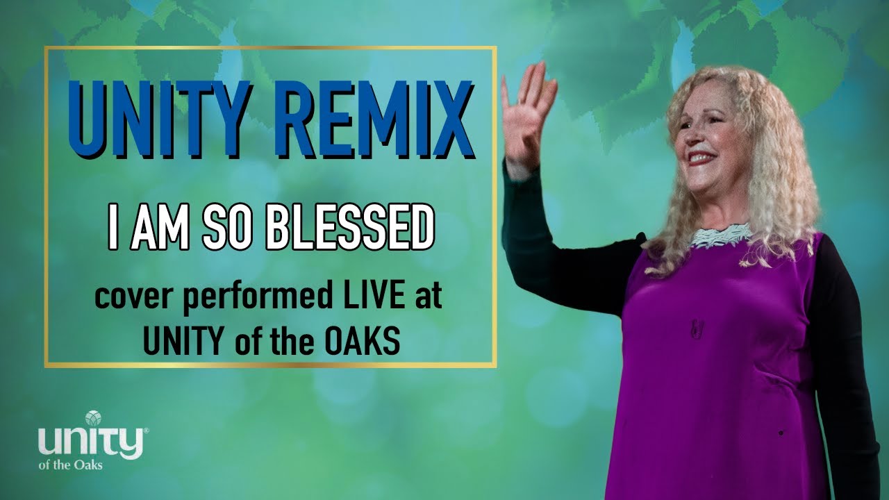 I Am So Blessed - Karen Drucker - Performed by Unity of the Oaks - YouTube