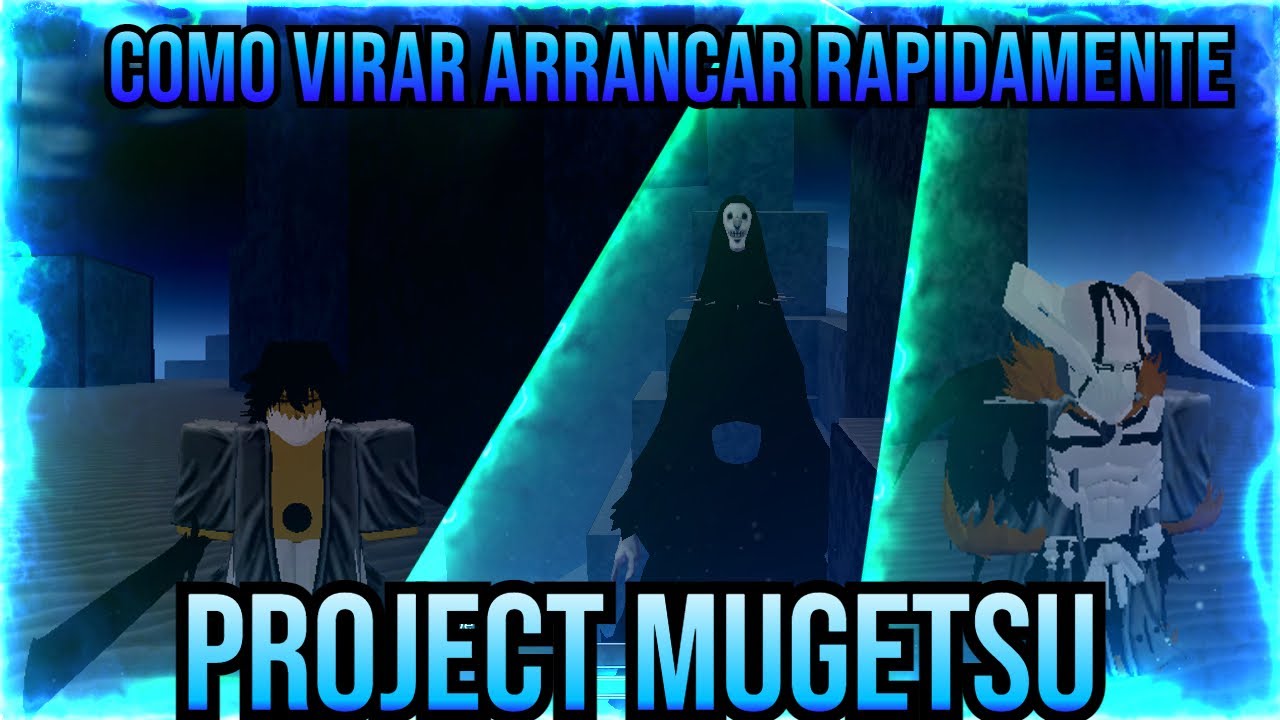 COMO VIRAR ARRANCAR FACILMENTE NO PROJECT MUGETSU - YouTube