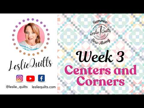 Leslie Quilts Summer Sew Along 2026 - Week 3