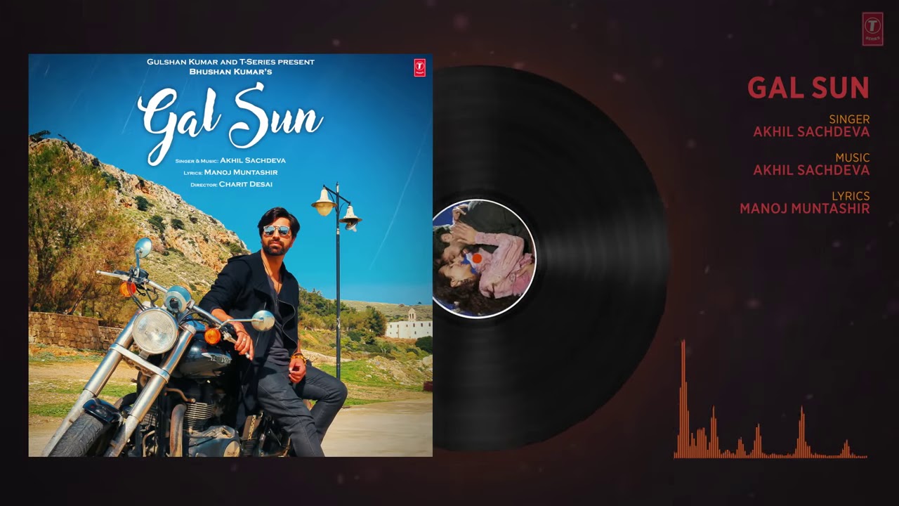 Gal Sun Full Audio Song | Music Series | Akhil Sachdeva | Manoj ...