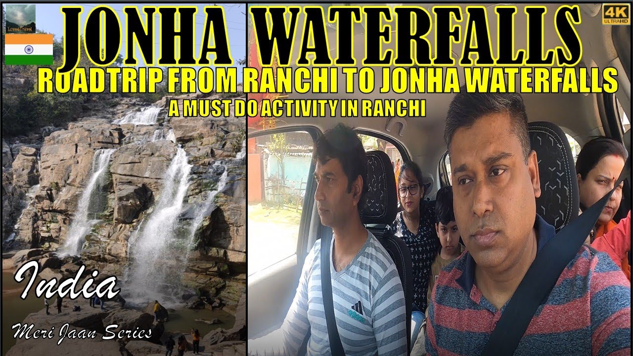 Jonha Falls 🇮🇳 4K - Ranchi Jharkhand - Road Trip to Jonha Waterfalls ...