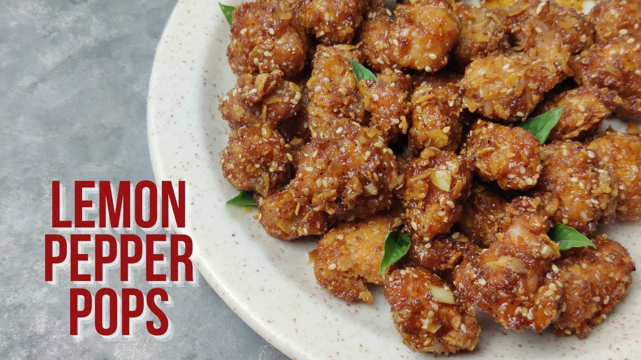 Chicken Lemon Pepper Tender Pops | Butter Garlic Popcorn Chicken ...