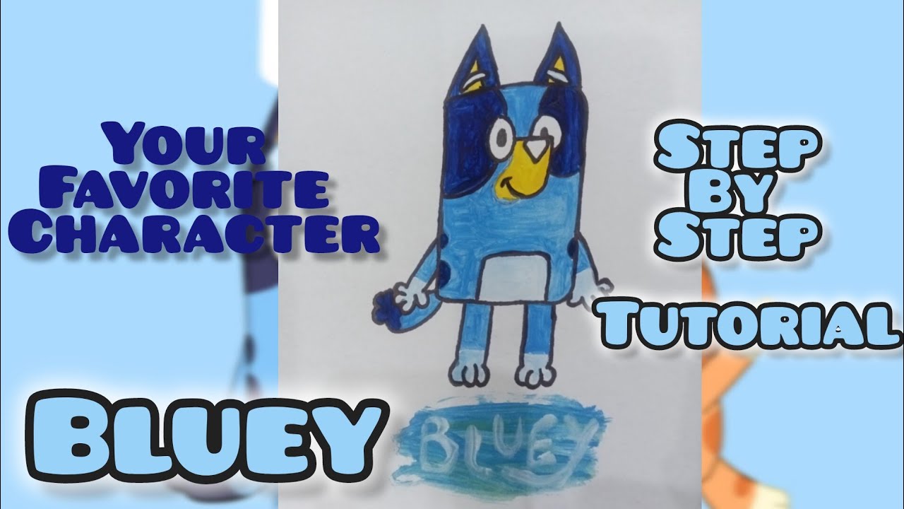 Create your own Bluey: Step by step easy drawing and painting guide ...
