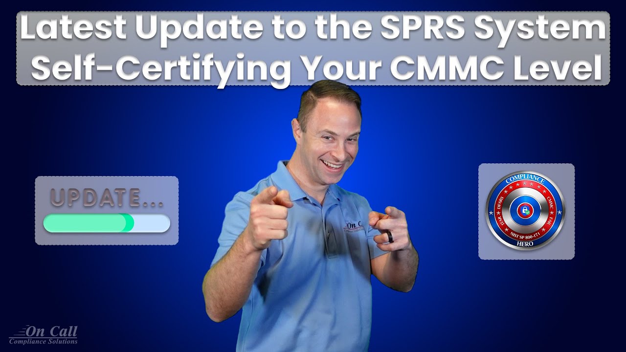 Latest Update to the SPRS System: Self-Certifying Your CMMC Level ...