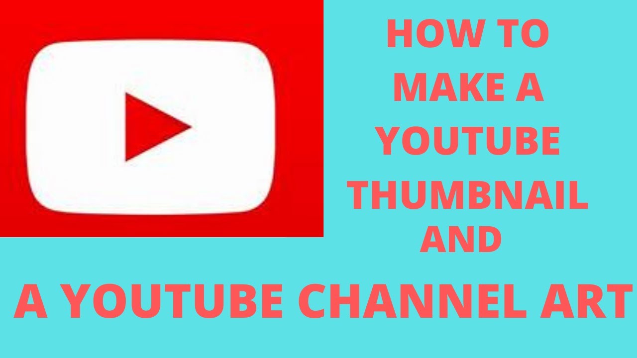 How to make a youtube channel art and thumbnail - YouTube