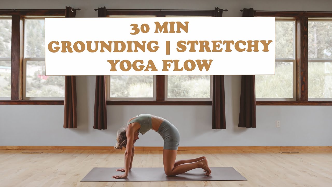 30 Minute Gentle + Grounding Stretchy Yoga Flow - YouTube