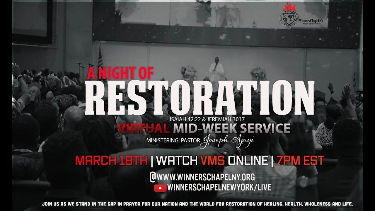 NIGHT OF RESTORATION. VIRTUAL MID-WEEK SERVICE | 03.18.2020 | WINNERS ...