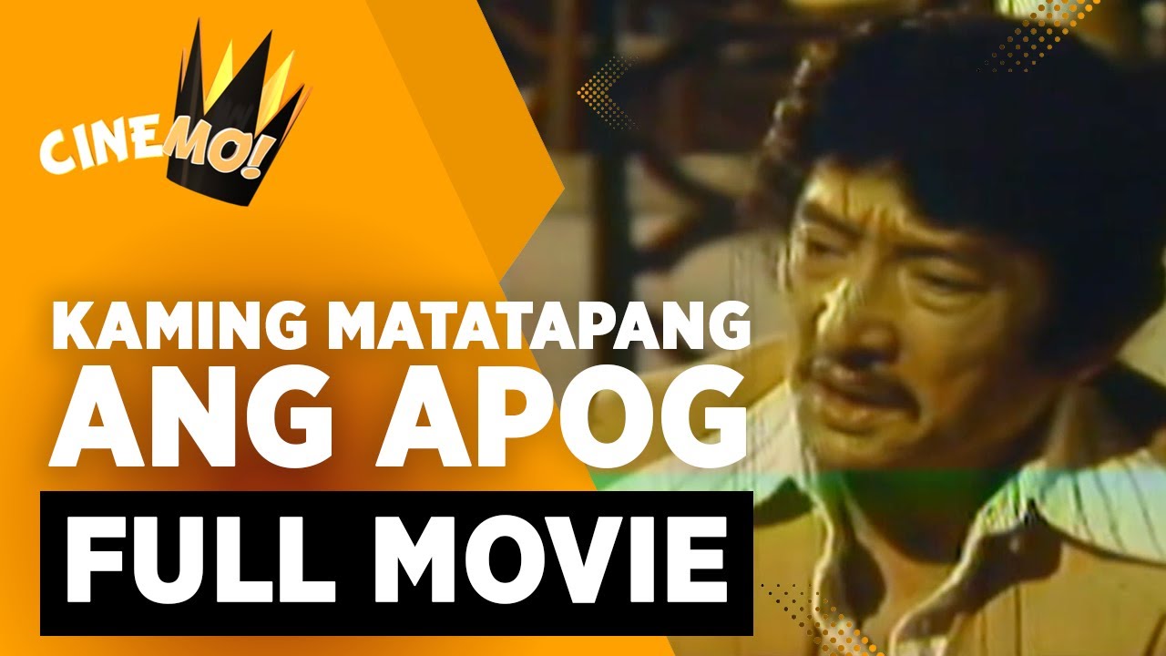 Kaming Matatapang ang Apog | FULL MOVIE | Dolphy, Nora Aunor | CineMo ...