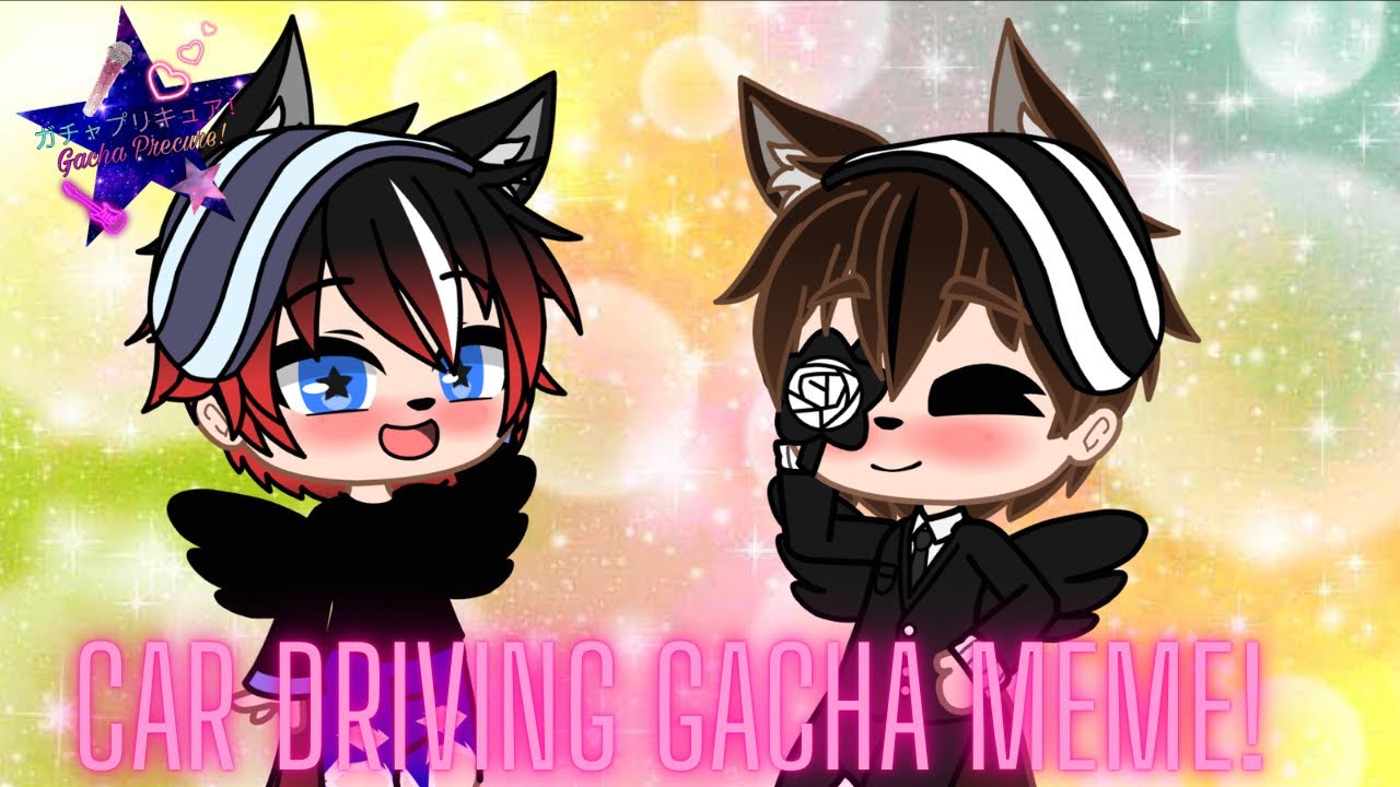 Car Driving! || Gacha Meme || Gacha Precure || Read Desc || # ...
