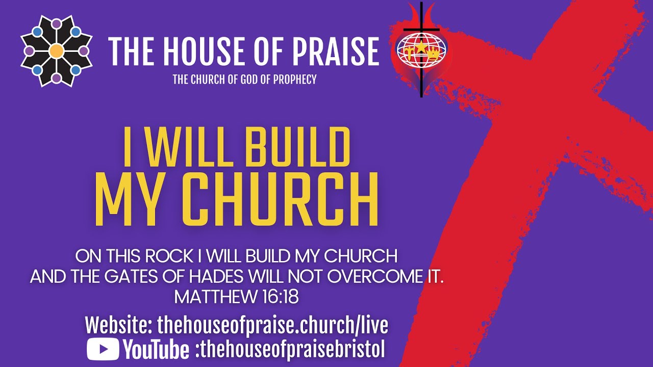 I Will Build My Church - The House of Praise - YouTube