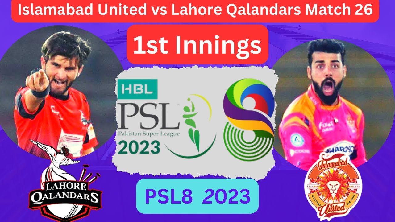 PSL 8 Live: lahore vs islamabad live | psl 8 | PSL Live 26 Match 1st ...