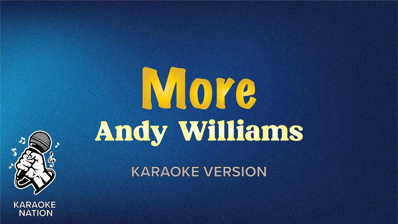 Andy Williams - More (Karaoke Songs with Lyrics) - YouTube
