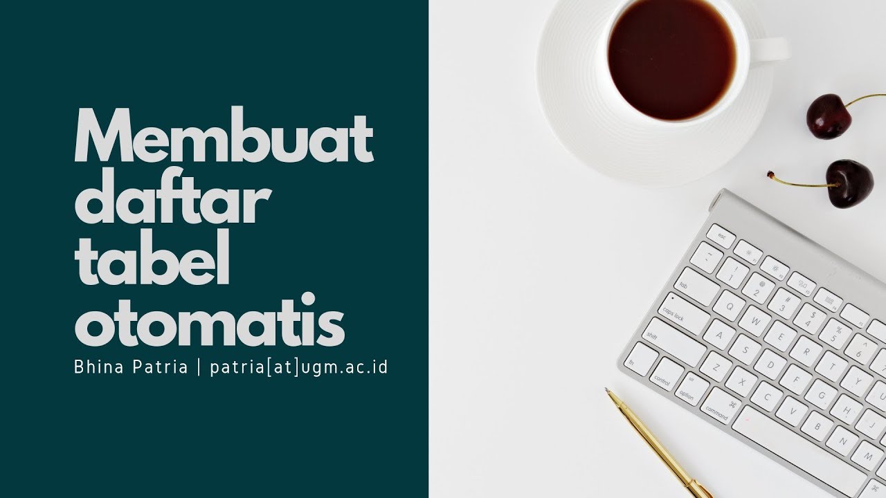 Membuat daftar tabel otomatis di Ms Word - YouTube