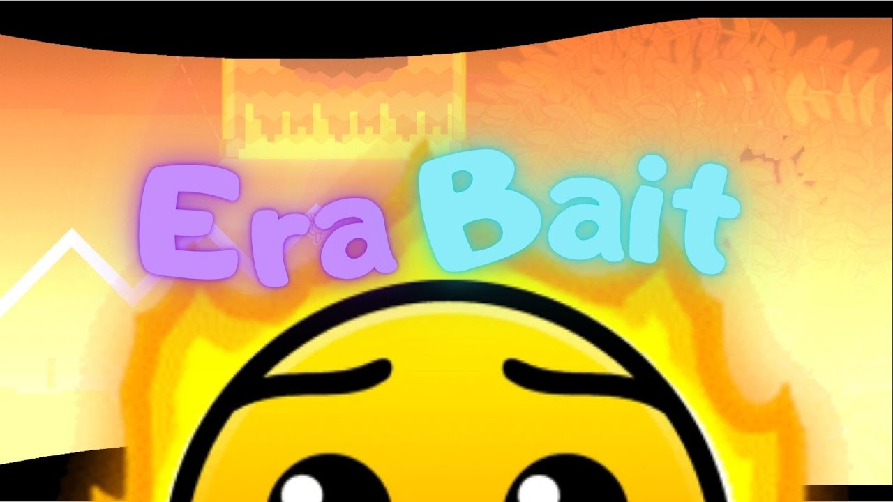 "Era BaiT" by KoEki - Geometry Dash - (2k60fps) - YouTube