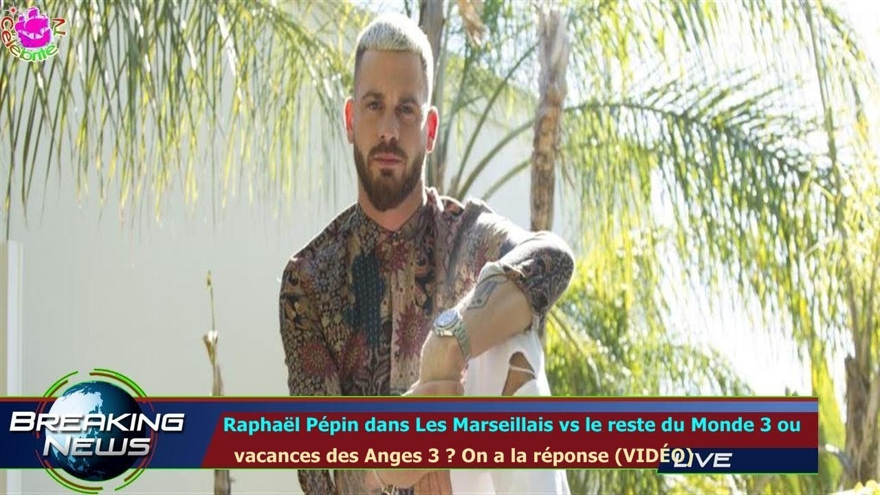 Raphaël Pépin dans Les Marseillais vs le reste du Monde 3 ou vacances ...