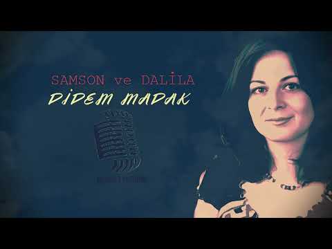 Samson ve Dalila | DİDEM MADAK