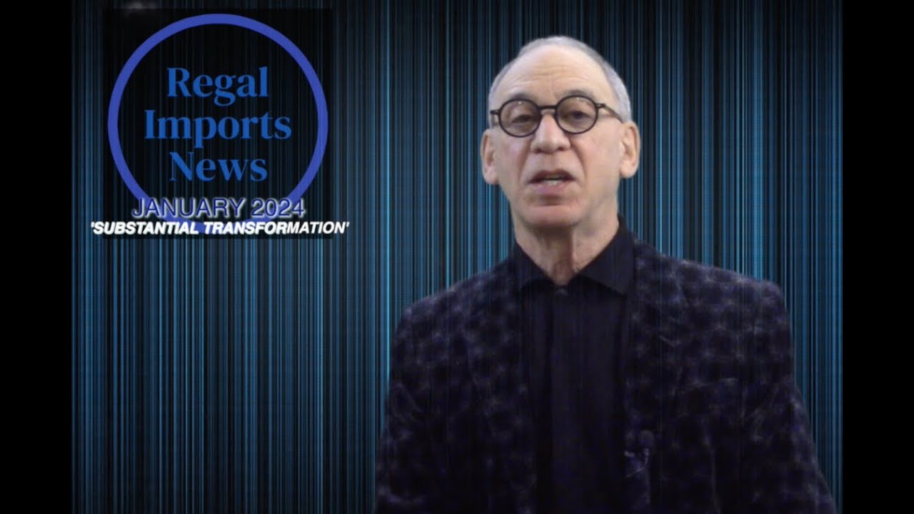'SUBSTANTIAL TRANSFORMATION' - JANUARY 2024 - Regal Imports Diamond ...