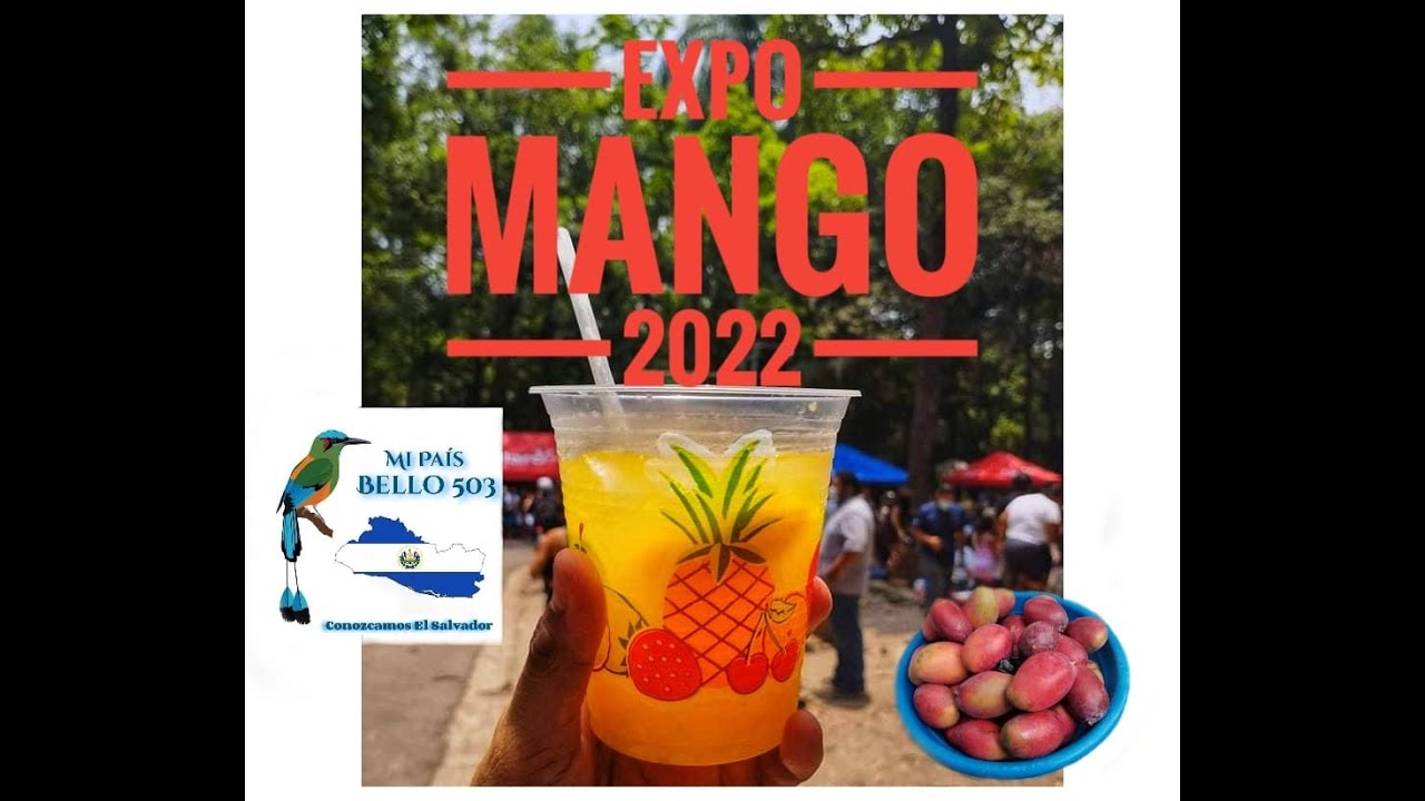 EXPO MANGO 2022 ZACATECOLUCA TURICENTRO ICHANMICHEN #TurismoSv #LaPaz #ElSalvador #Festival ...
