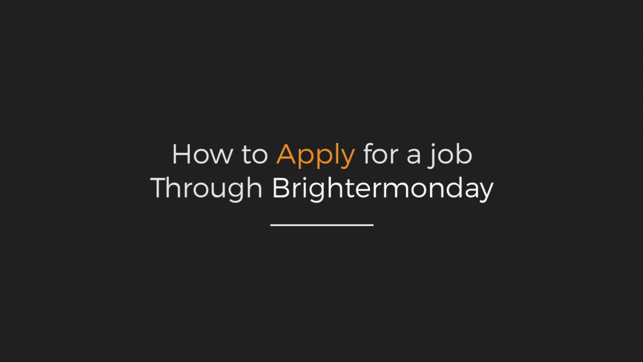 How to apply for a job through BrighterMonday - YouTube