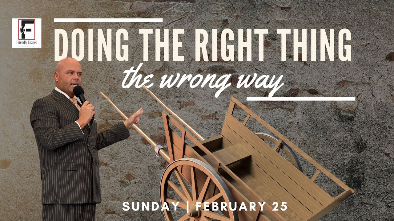 "Doing the Right Thing the Wrong Way" - Pastor Ryan Whitt - YouTube