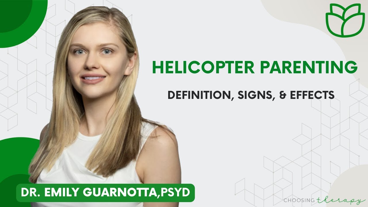 Helicopter Parenting: Definition, Signs, & Effects - YouTube