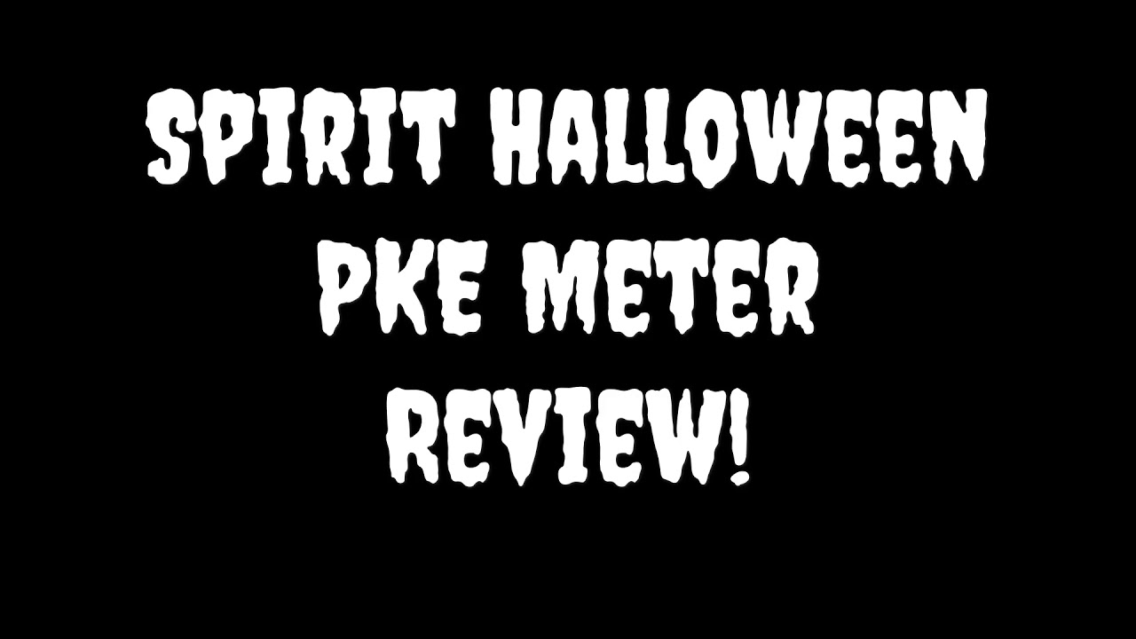 Spirit Halloween PKE Meter Review! - YouTube