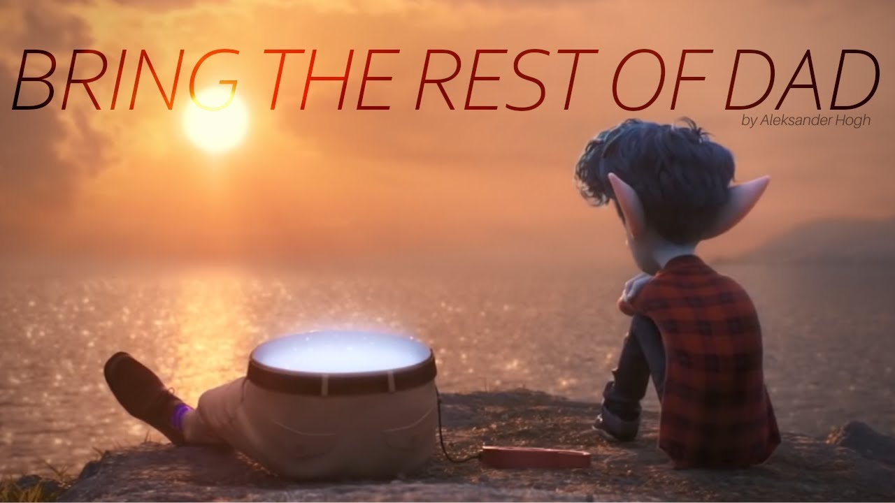 Onward || Bring The Rest Of Dad - YouTube