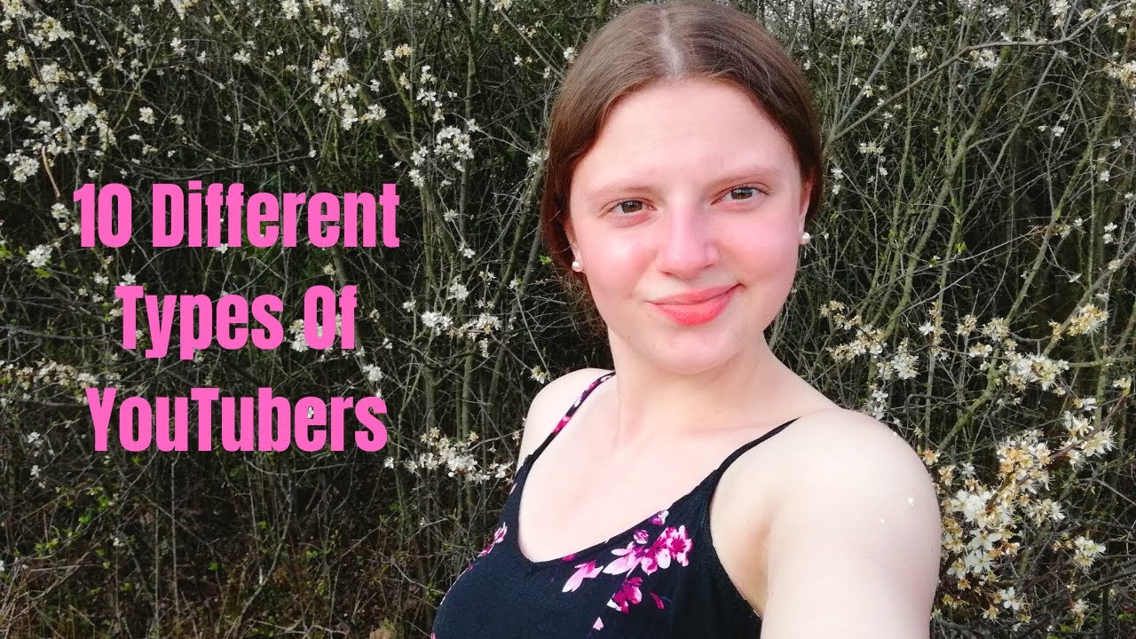 10 Different Types Of YouTubers - YouTube