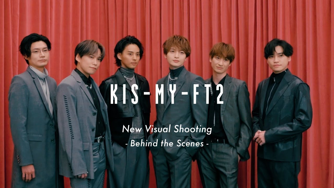 Kis-My-Ft2 / New Visual Shooting - Behind the Scenes - - YouTube