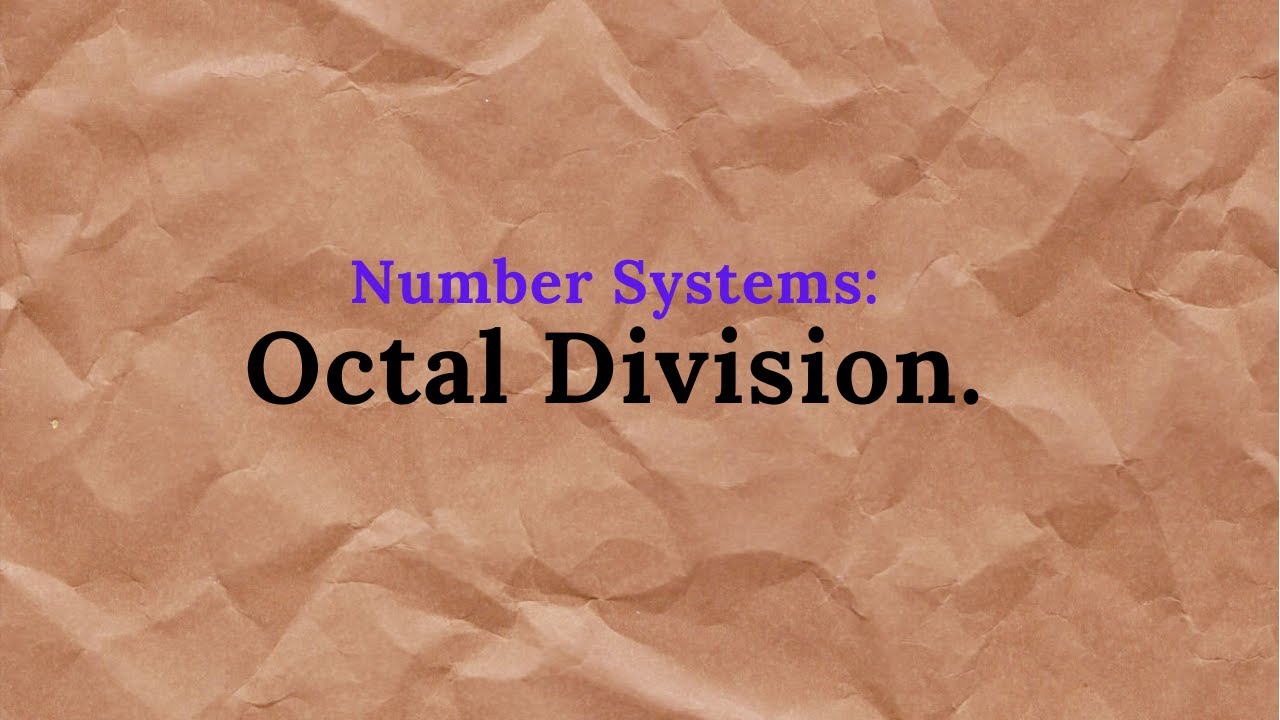 Number Systems: Octal Division. - YouTube
