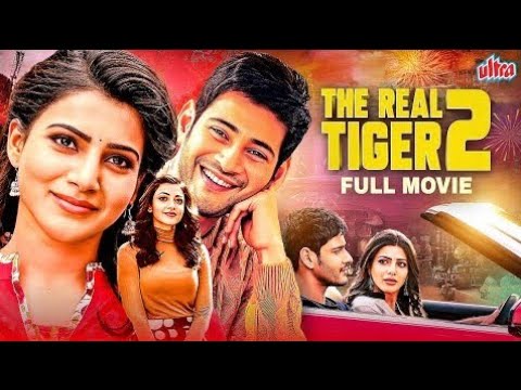 Superhit South Mahesh Babu's The Real Tiger 2 Full Movie Kajal Aggarwal & Samantha Ruth Prabhu
