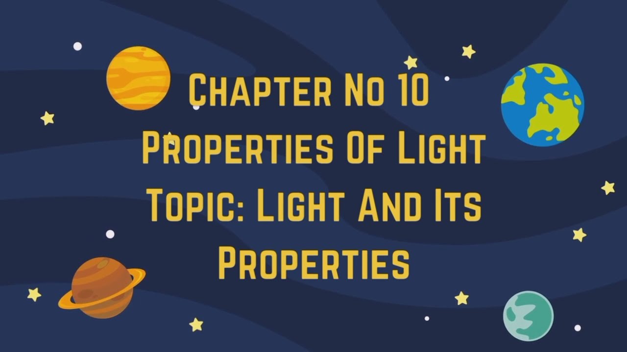 Class VI || Chapter 10 || Topic || Light And Its Properties - YouTube