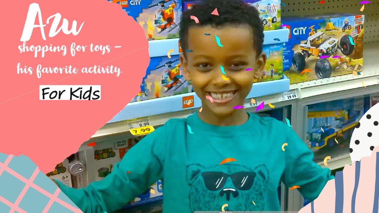 Azu shopping for toys - his favorite activity. For kids. - YouTube