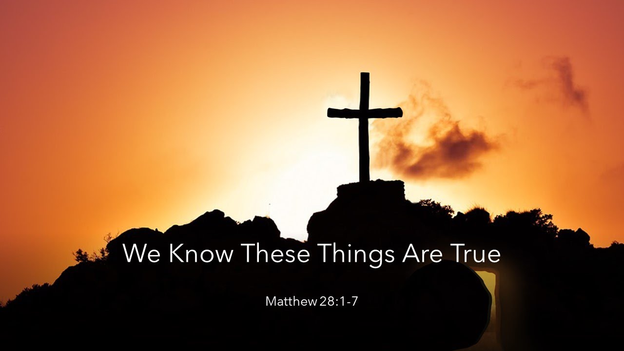 We Know These Things Are True - YouTube