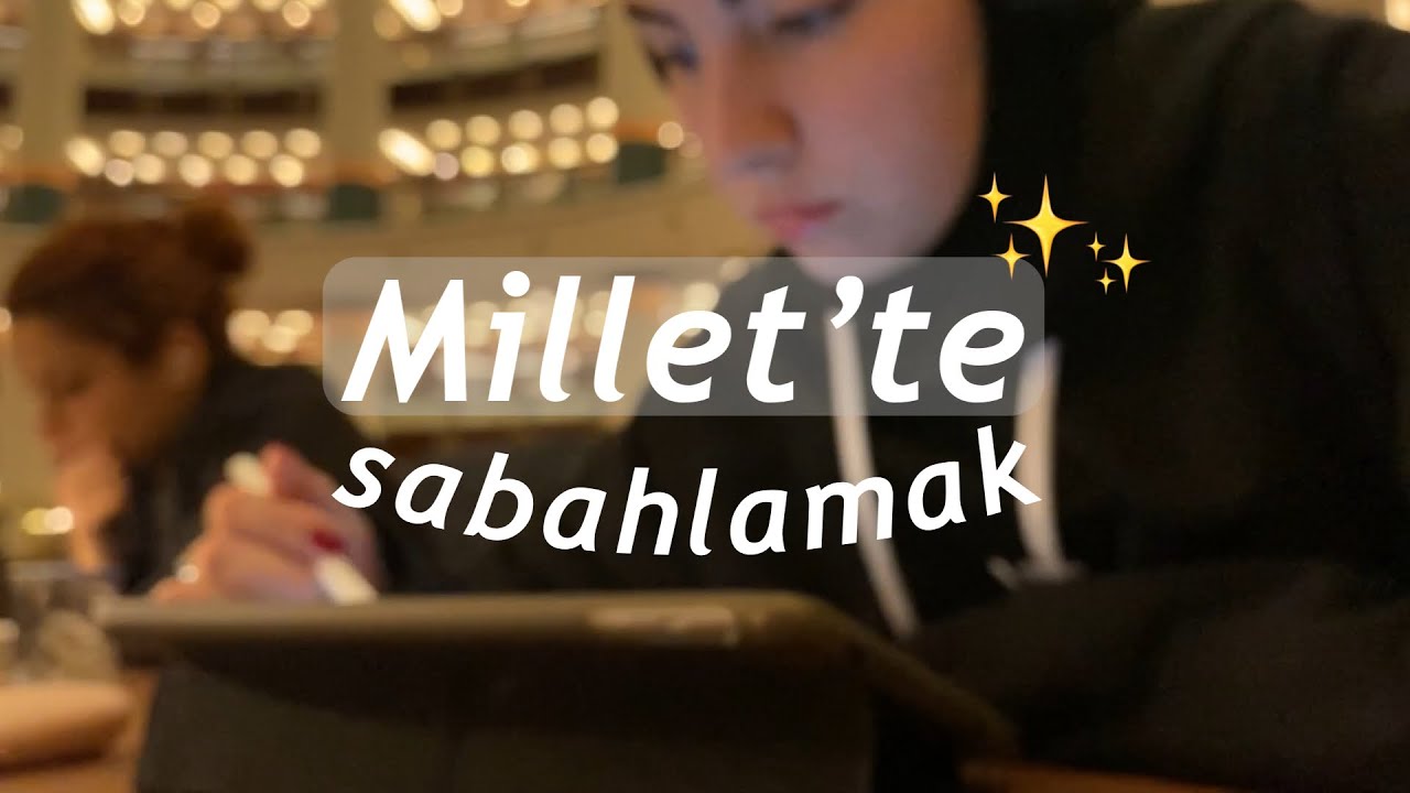 vlog | Millet Kütüphanesi’nde sabahlamak, final haftası - YouTube