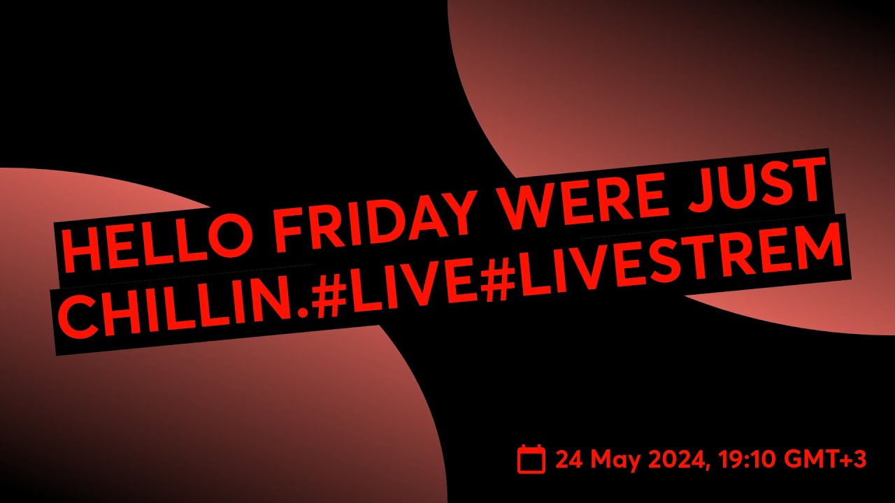 HELLO FRIDAY WERE JUST CHILLIN.#LIVE#LIVESTREM - YouTube