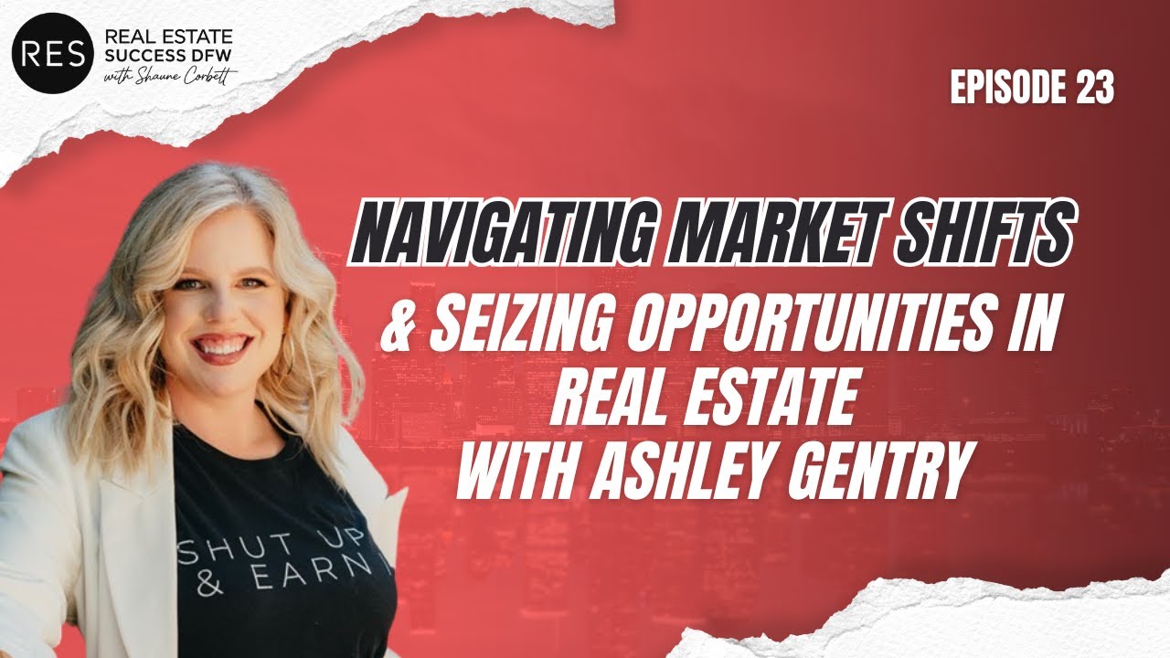 Navigating Market Shifts & Seizing Opportunities in Real Estate with ...